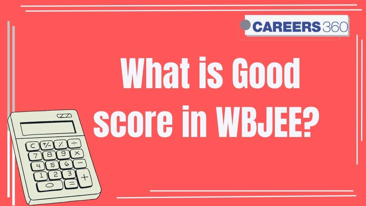 What is Good score in WBJEE 2026? - Check Trends Here