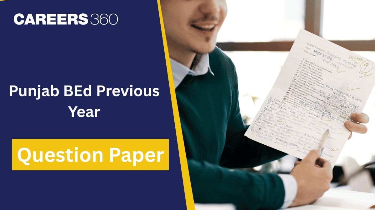 Punjab BEd Previous Year Question Papers With Solutions: Download Free PDF