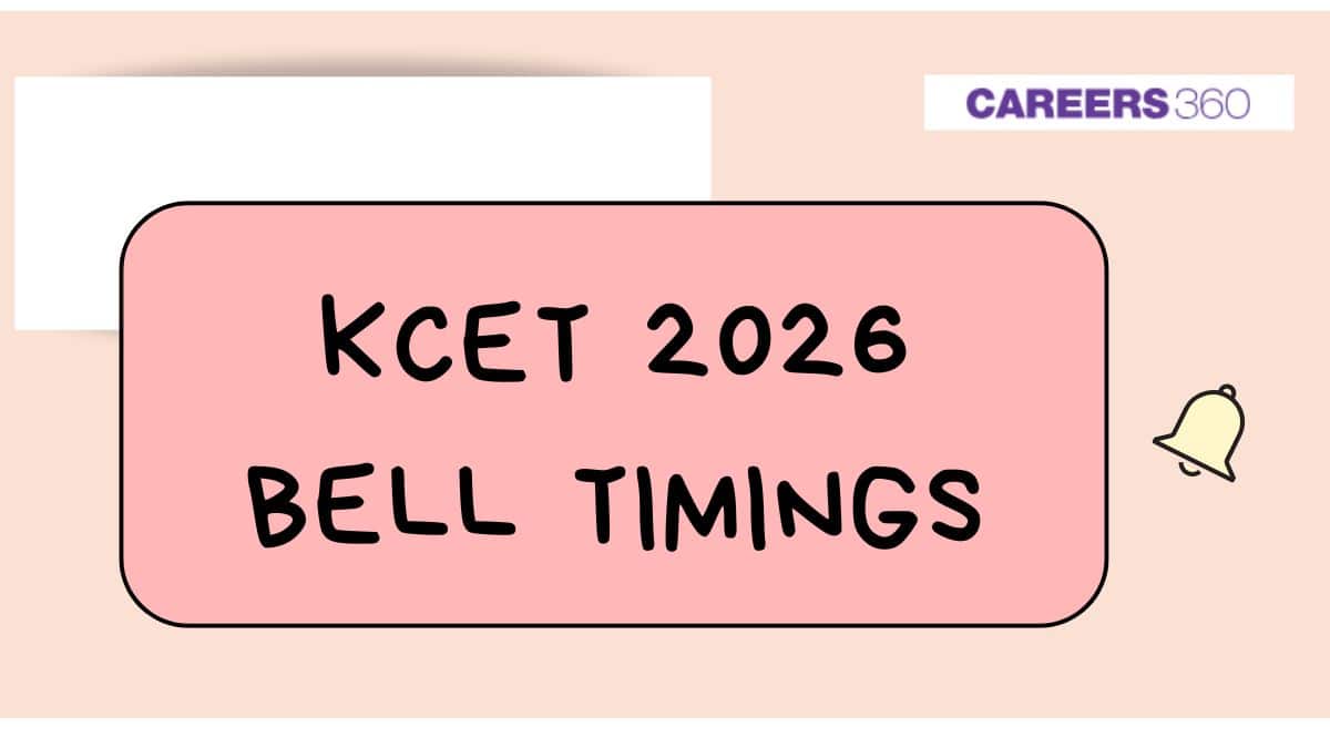 KCET Bell Timings 2026: Schedule and Rules