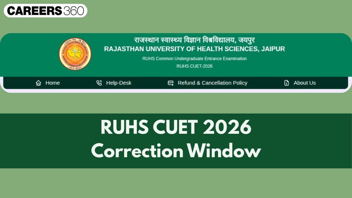 RUHS CUET 2026 Correction Window (Closed): Dates, Editable Options, Link
