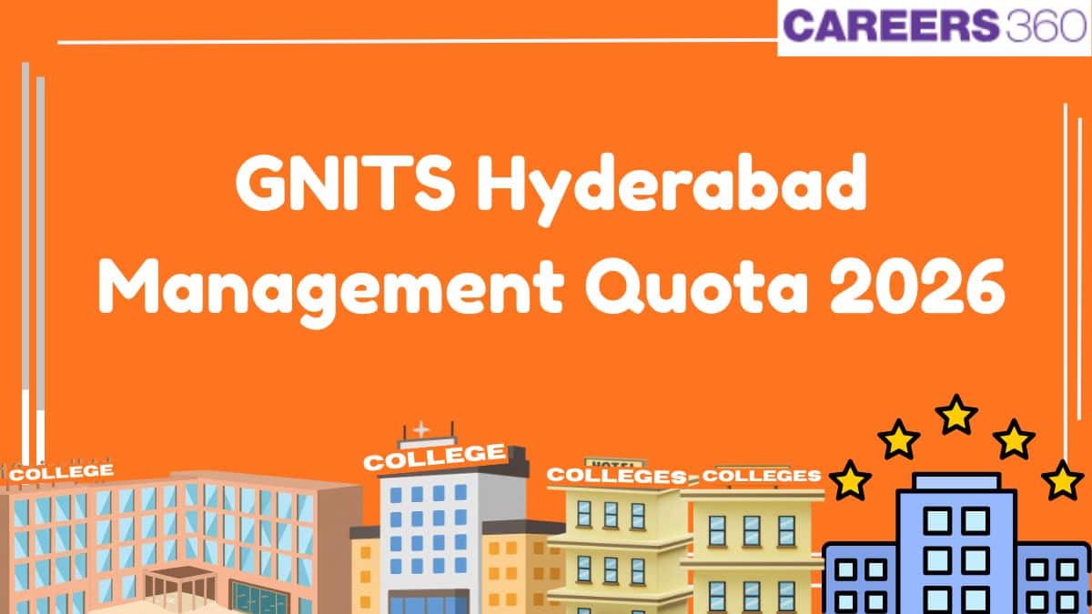 GNITS Hyderabad Management Quota 2026 - Admission, Fee, Cut Off