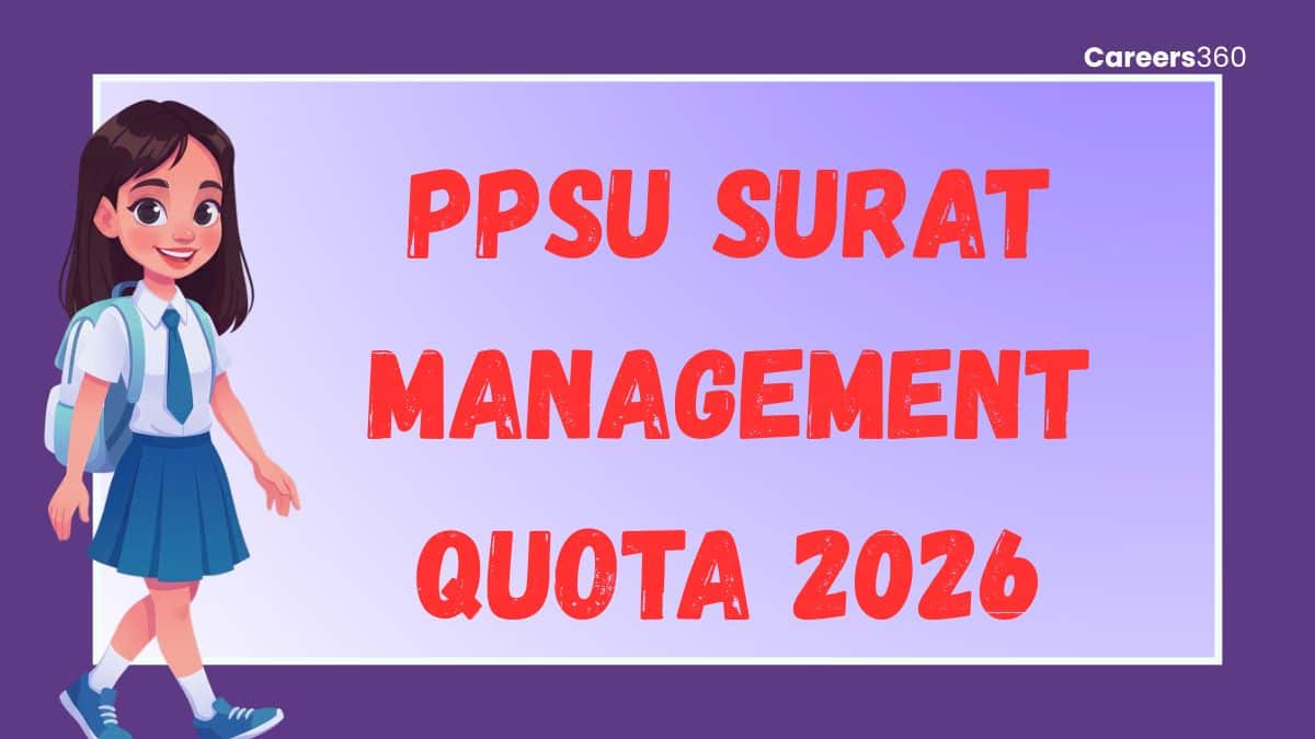 PPSU Surat Management Quota 2026: Eligibility, Fees & Seat Details