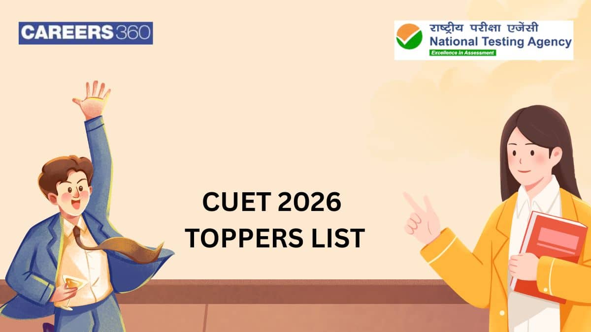 CUET 2026 Toppers List: Check Name Wise List, Stream & Subject-wise ...