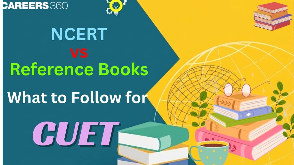 NCERT or Reference Books for CUET 2026? Subject-Wise Tips to Maximize ...