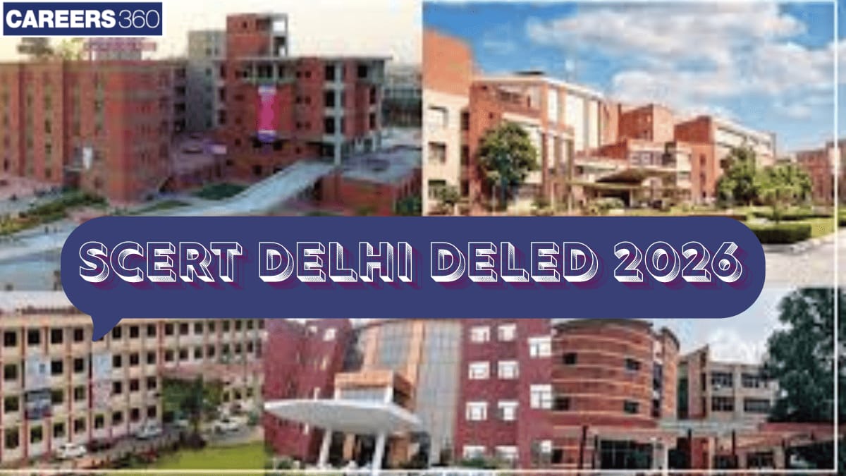 SCERT Delhi DElEd 2026 (Out): Registration (Started), Complete Exam ...