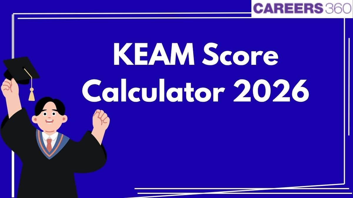KEAM 2026 Score Calculator: Predict Your Normalized Score & Rank