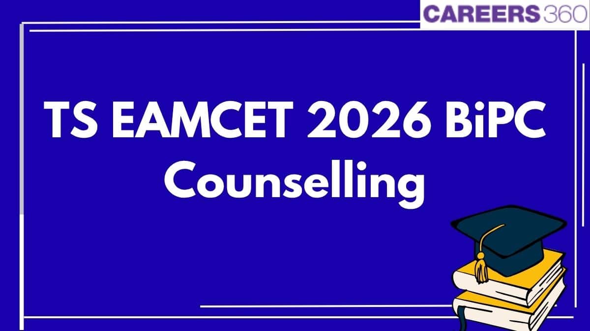 TS EAMCET 2026 BiPC Counselling: Registration, Schedule, Option Entry ...