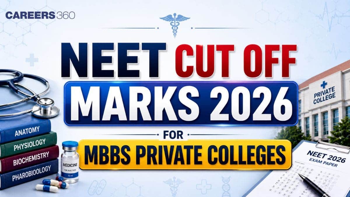 NEET Cut off Marks 2026 For MBBS Private Colleges