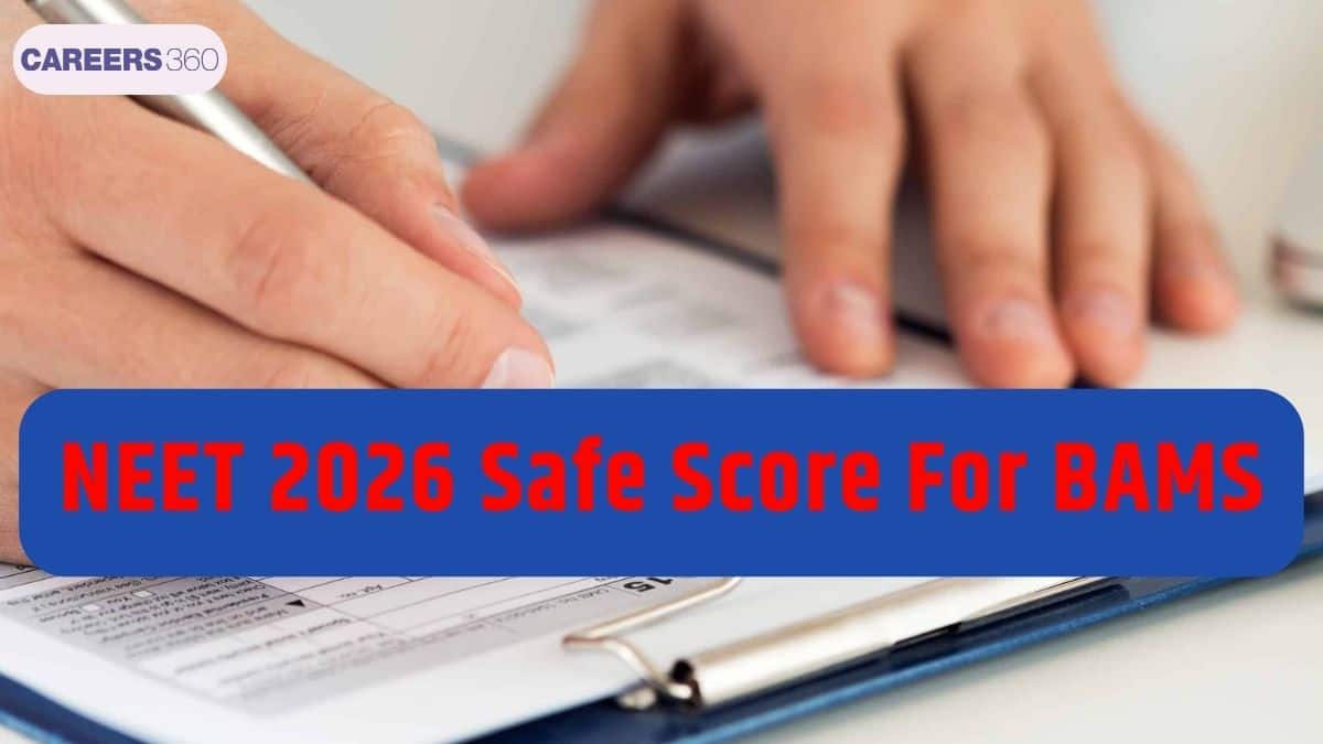 NEET 2026 Safe Score for BAMS Admission: Category-Wise Percentile ...