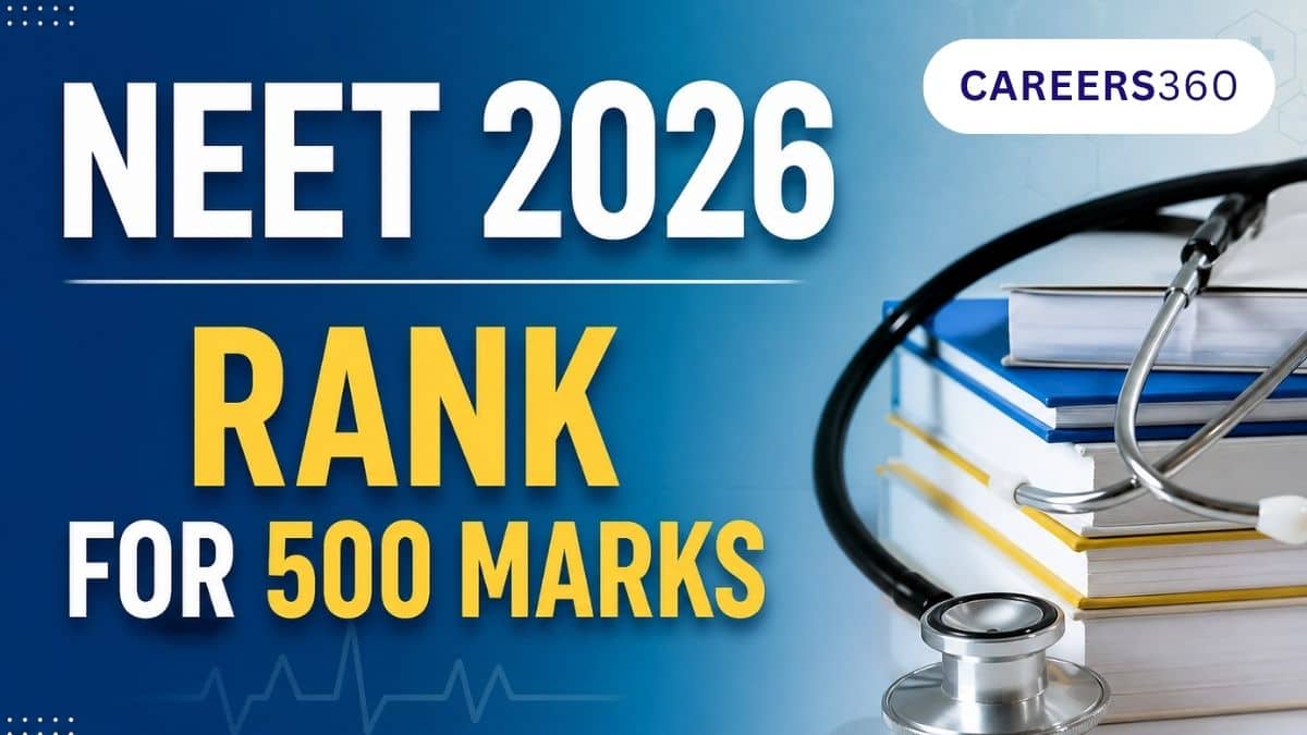 NEET 2026 Rank for 500 Marks - Colleges Options for MBBS, BDS & BAMS ...
