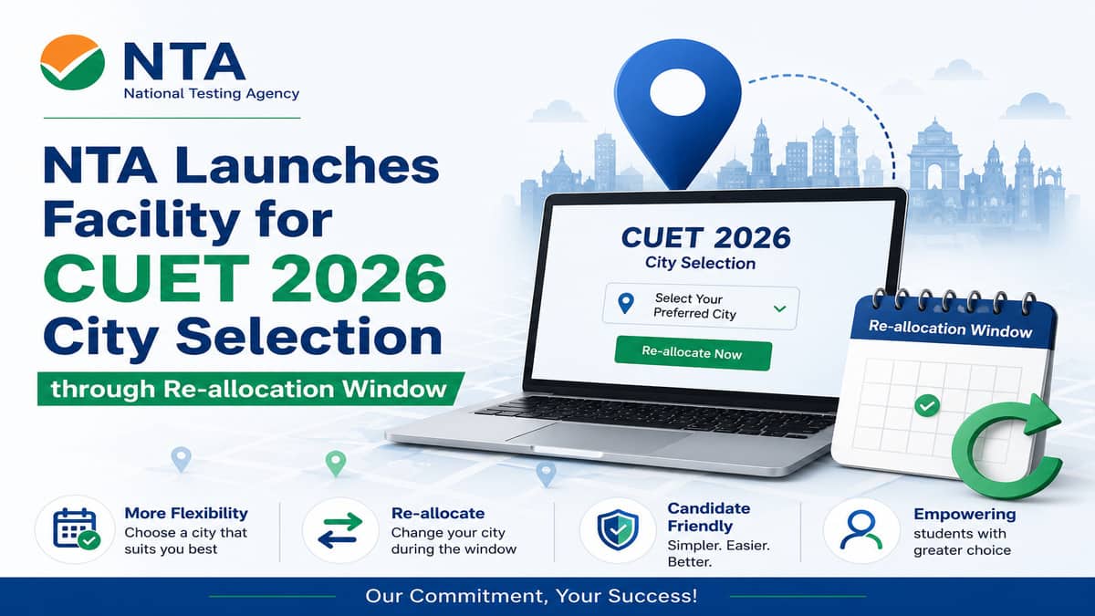 NTA Launches Facility for CUET 2026 City Selection: How to Edit Exam City