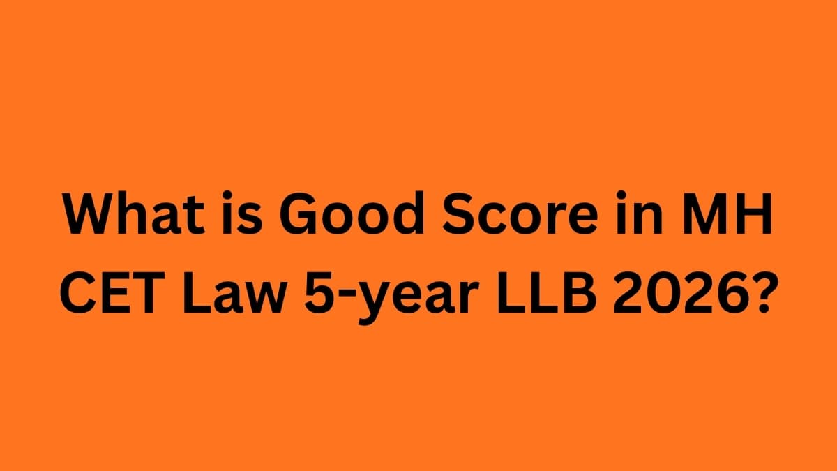 What is Good Score in MH CET Law 5-year LLB 2026?