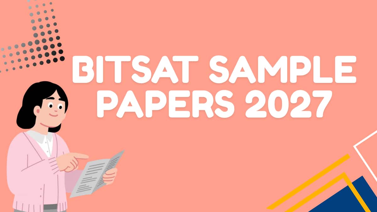 BITSAT Sample Papers 2027 - Download Practice Papers PDF Here