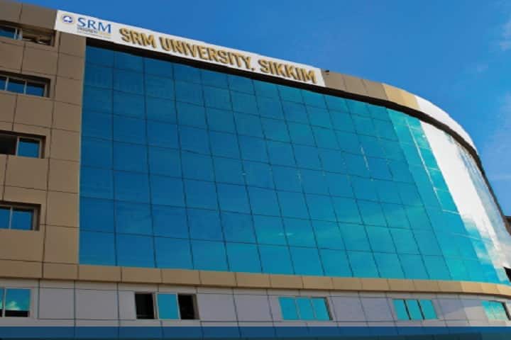 SRM University, Sikkim: Admission, Fees, Courses, Placements, Cutoff ...