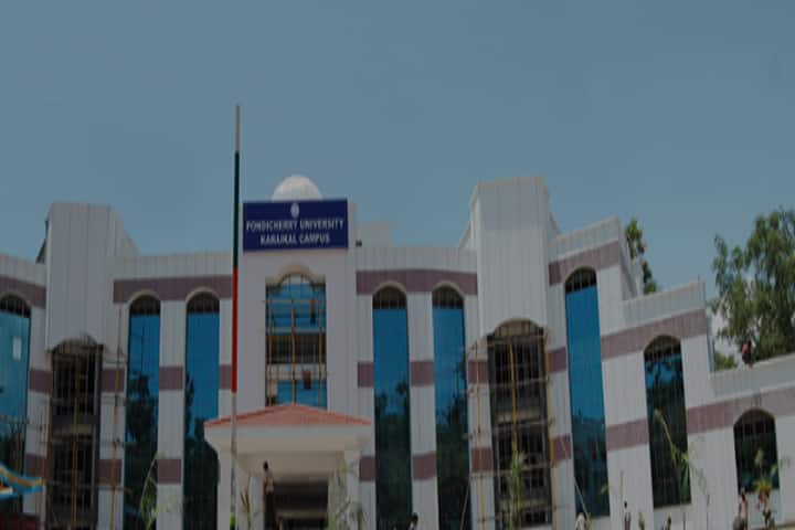 Pondicherry University, Karaikal Campus: Admission, Fees, Courses ...