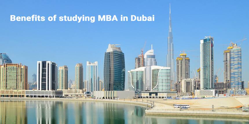 Benefits of studying MBA in Dubai - Check here