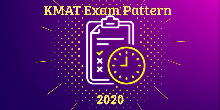 KMAT Exam Pattern 2020 (Out) - Check Latest Paper Pattern Here