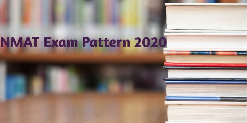 NMAT Exam Pattern 2020 (New) - Check Paper Pattern and Marking Scheme Here!