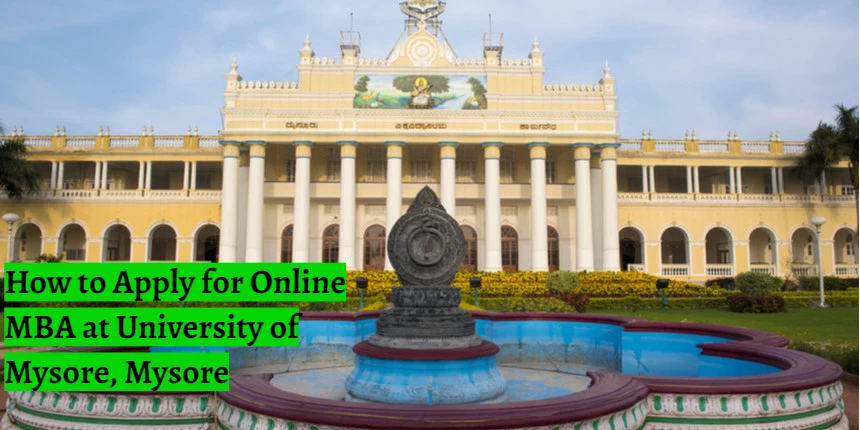 How to Apply for Online MBA at University of Mysore, Mysore