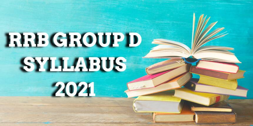 RRB Group D Syllabus 2021 - Check Subject Wise Detailed Syllabus