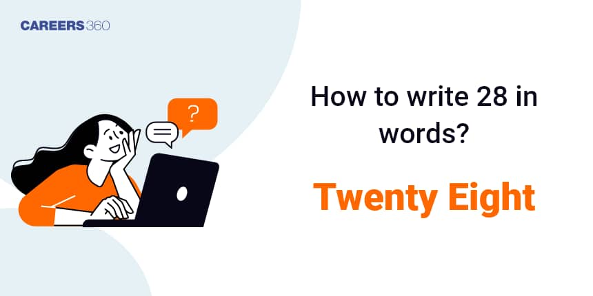28 in Words - How can we write 28 in words?