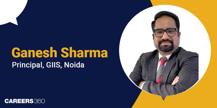 Interview With Ganesh Sharma, Principal, GIIS, Noida