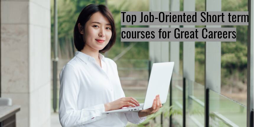 Top Job-Oriented Short Term courses to pursue to land High Paying jobs