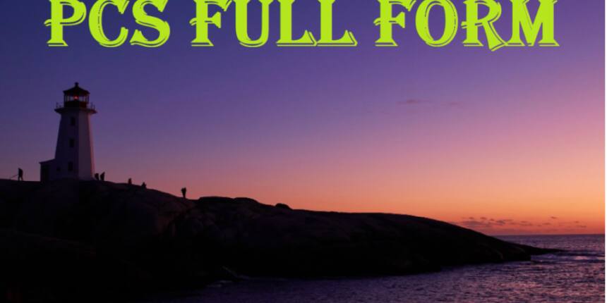 PCS full form - UPPSC PCS Full Form, Full Information