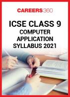 ICSE Class 9 Computer Application Syllabus 2021